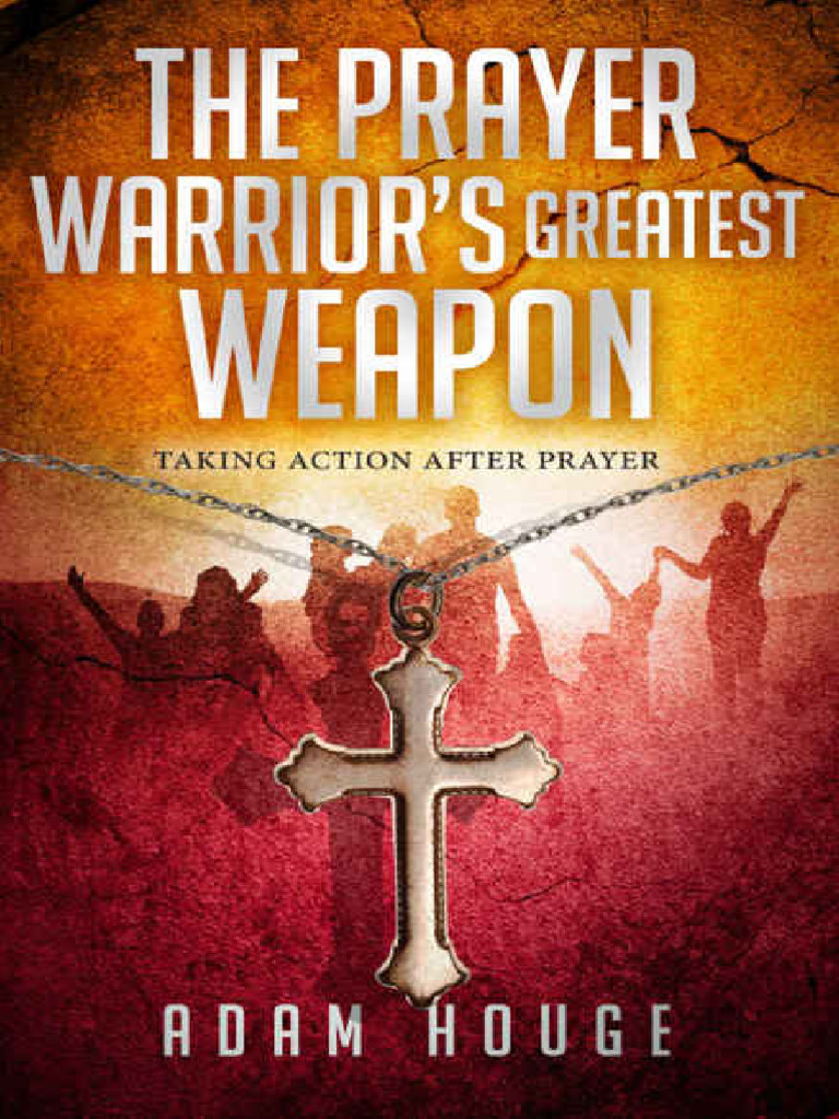 The Prayer Warrior's Greatest W - Adam Houge | PDF | Jesus | Self ...