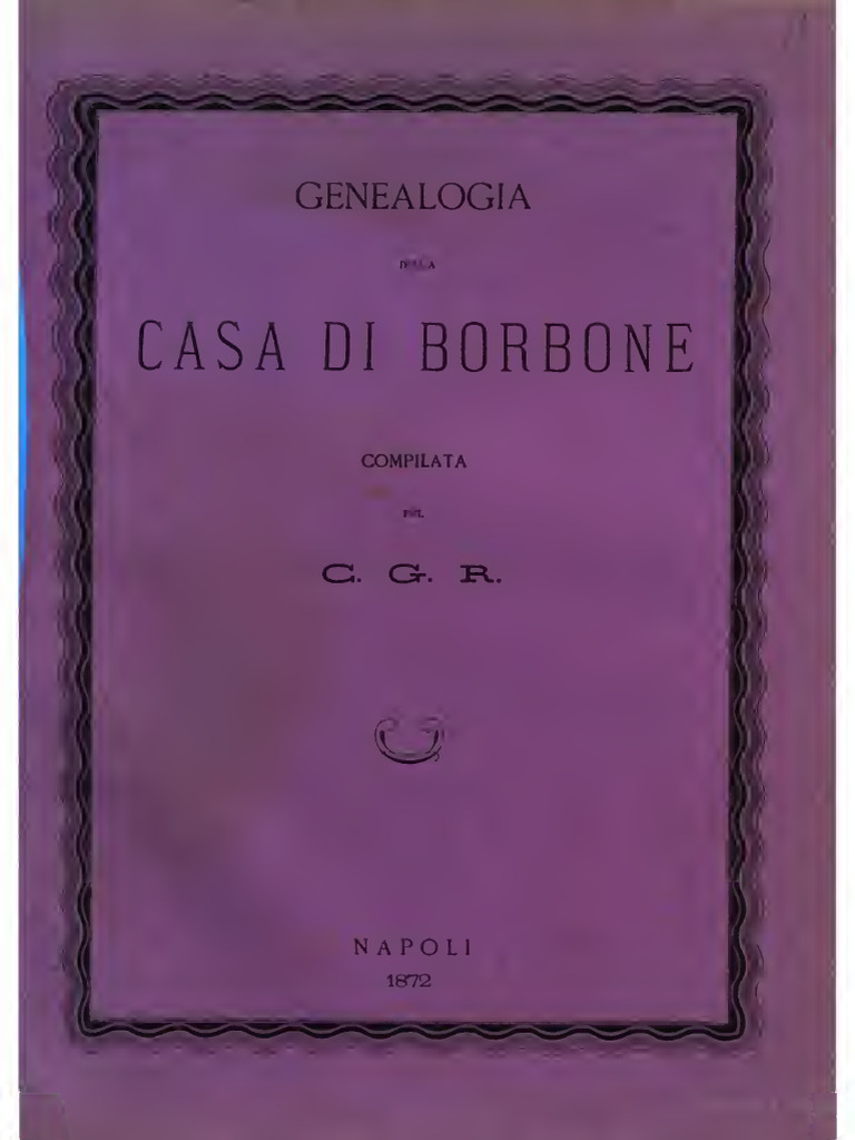 Genealogia Dala Casa Di Borbone 1872 | PDF