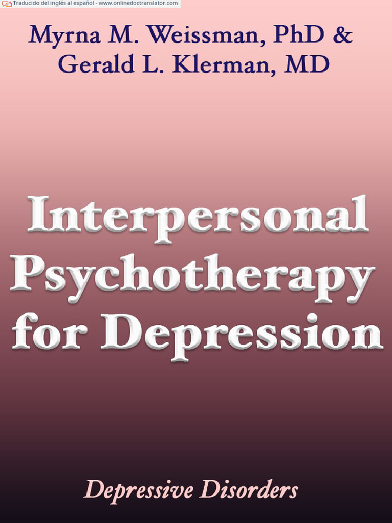 Interpersonal Psychotherapy For Depression - Myrna M Weissman PHD - En ...