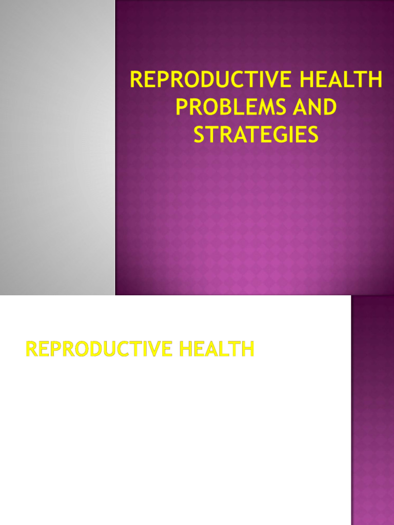 Class Xii Biology PPT Ch-2 Reproductive Health Problems and Strategies ...
