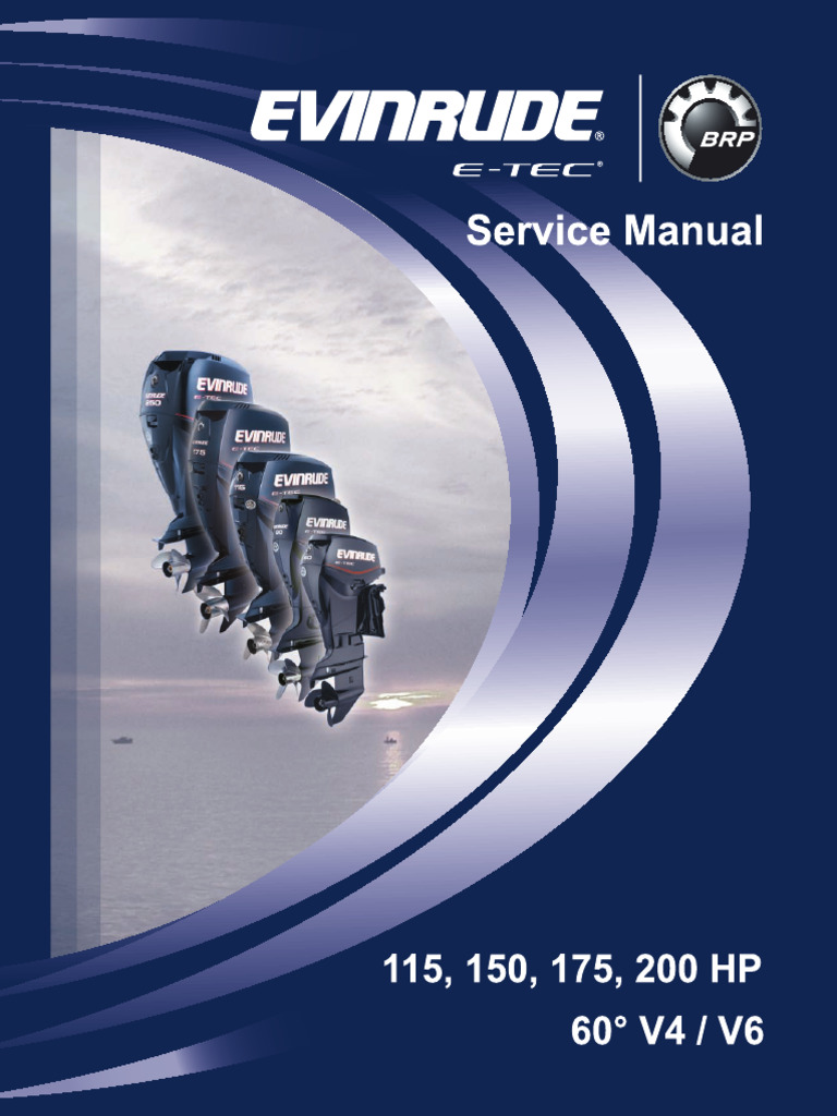 Evinrude E-Tec 115 - 150 - 175 - 200 HP 60 V4 - V6 Service Manual | PDF