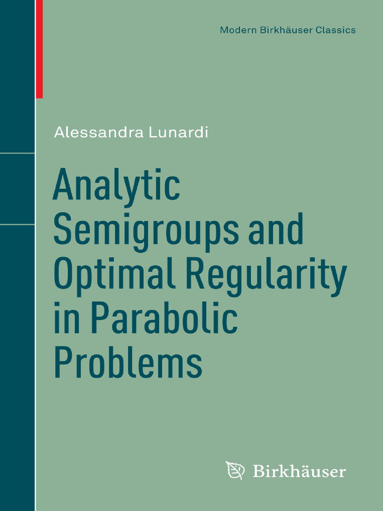 (Modern Birkhäuser Classics) Alessandra Lunardi (Auth.) - Analytic Semigroups and Optimal ...