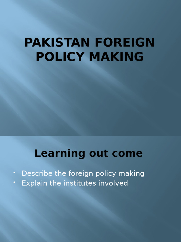 Pakistan Foreign Policy Making | PDF
