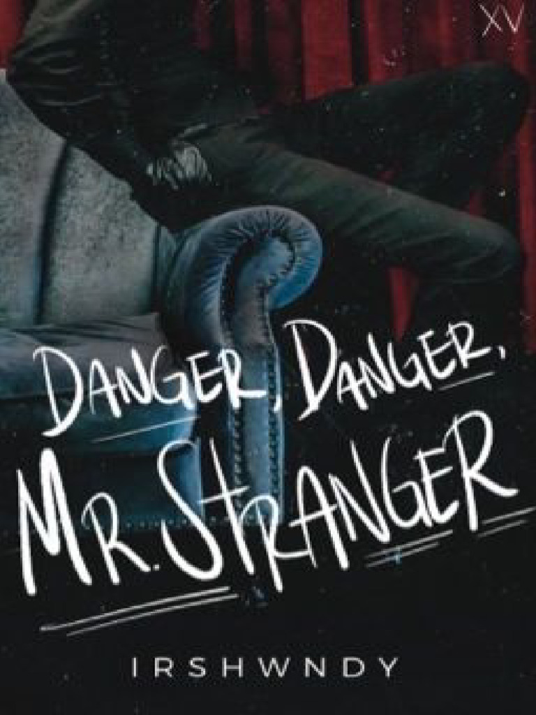 Danger Danger MR Stranger 323262360 | PDF