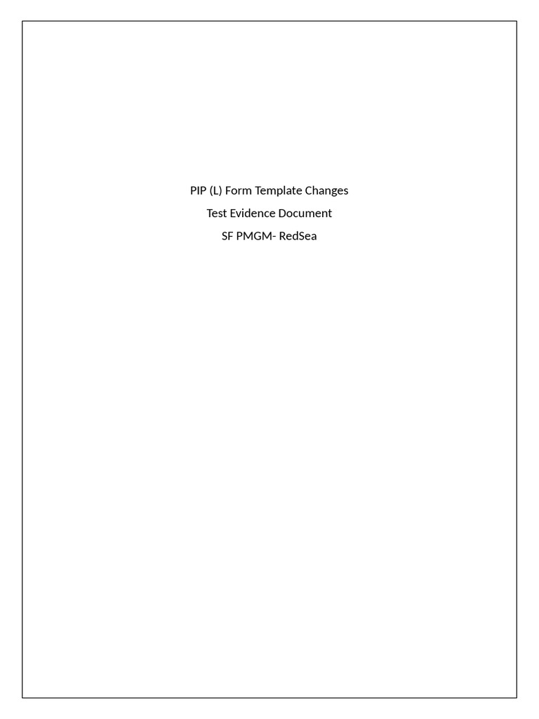 PIP-L Form Template Changes - Test Evidence Document | PDF