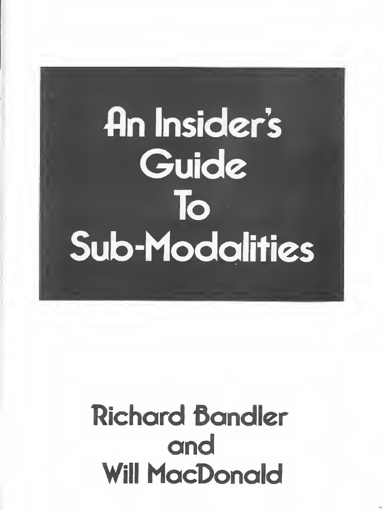 Richard Bandler - Insider's Guide To Sub-Modalities - Text | PDF
