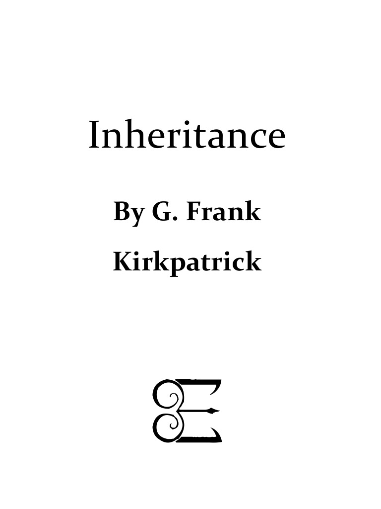 Inheritance: by G. Frank Kirkpatrick | PDF | Door | Nature
