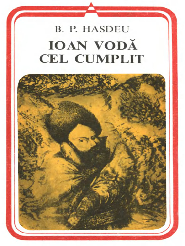 Bogdan Petriceicu Hasdeu - Ioan Voda Cel Cumplit | PDF