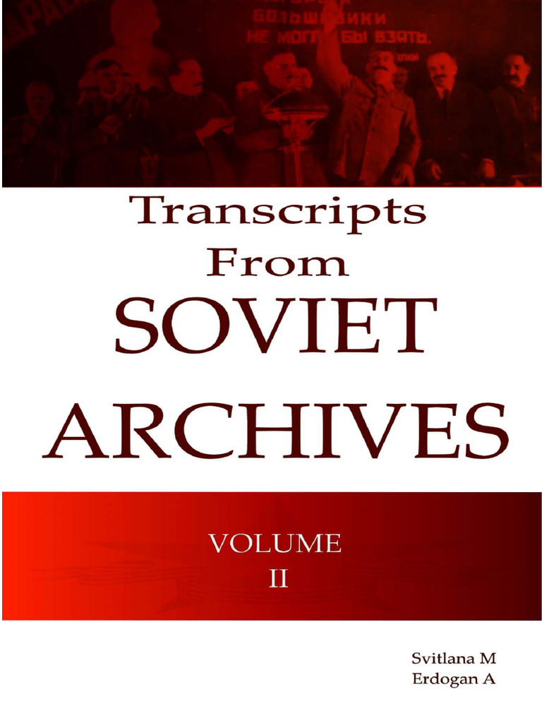 Transcripts From The Soviet Archives VOL | PDF