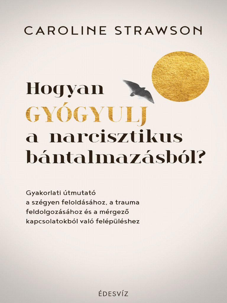 Caroline Strawson - Hogyan Gyógyulj A Narcisztikus Bántalmazásból? | PDF