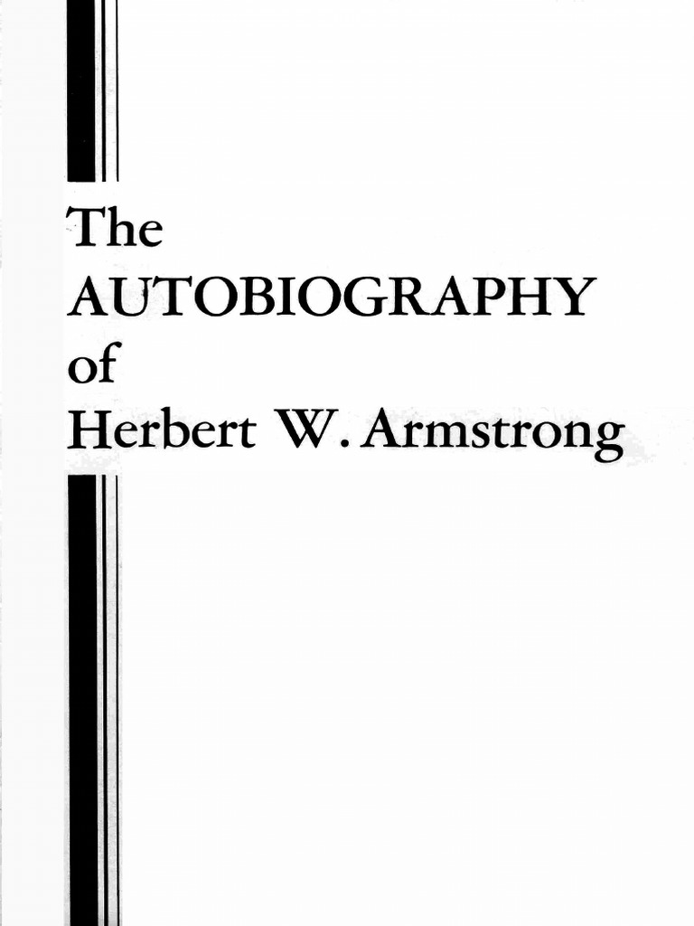 Autobiography of Herbert W Armstrong (1958) | PDF