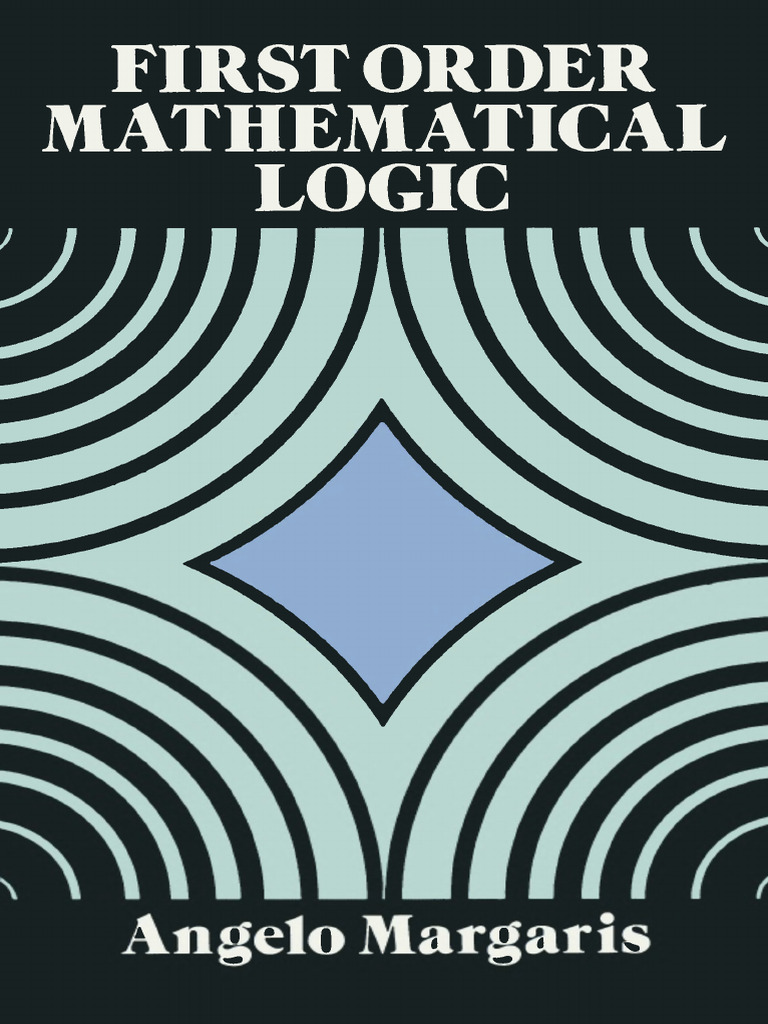 Margaris A - First Order Mathematical Logic | PDF