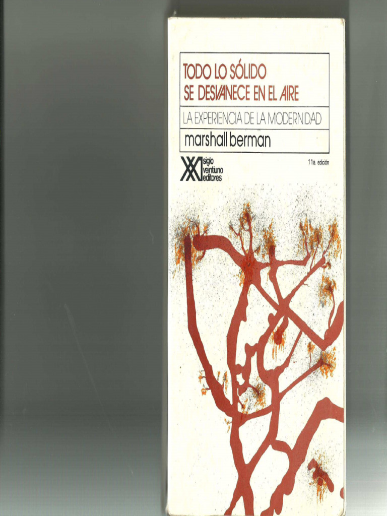 Todo Lo Sólido Se Desvanece en El Aire - Marshal Berman | PDF