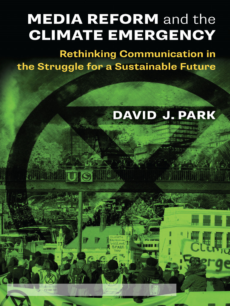 David J Park - Media Reform and The Climate Emergency - Rethinking ...