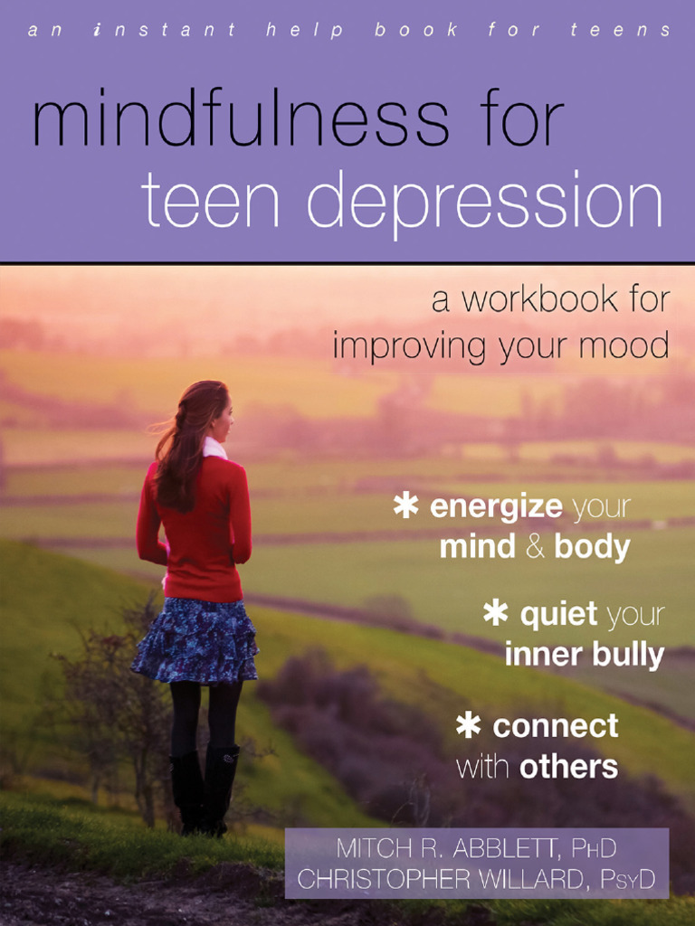 Mindfulness For Teen Depression - A Workbook For Improving Your Mood | PDF