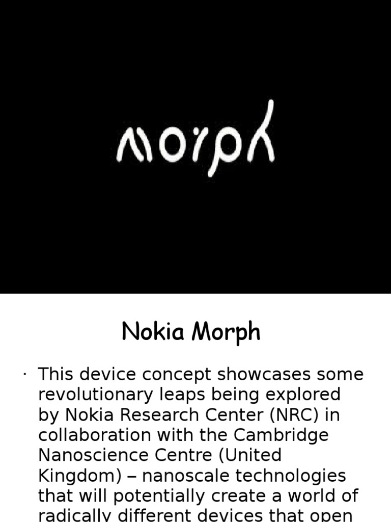 Nokia Morph Concept Showcases Revolutionary Nanotechnology | PDF | Nanotechnology | Emerging ...