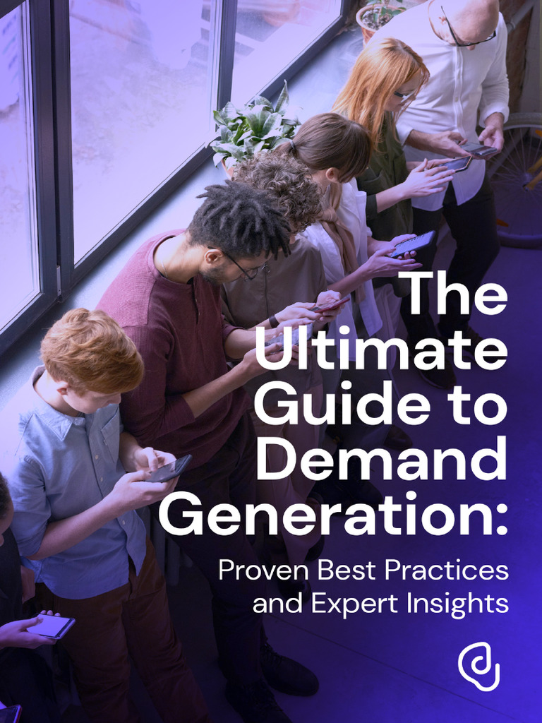 Deciphr Media Whitepaper - The Ultimate Guide To Demand Generation | PDF Deciphr Media Whitepaper - The Ultimate Guide To Demand Generation | PDF