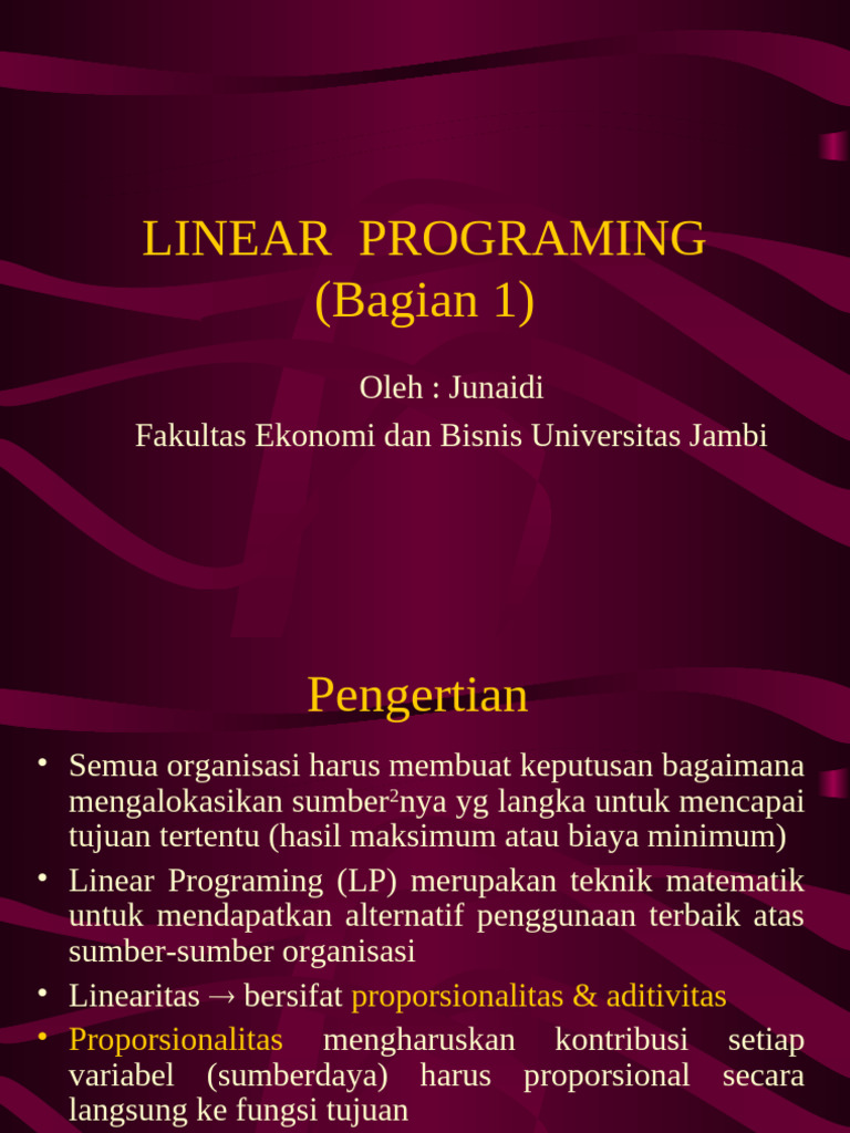 Linear Programing (Bagian 1) : Oleh: Junaidi Fakultas Ekonomi Dan Bisnis Universitas Jambi | PDF