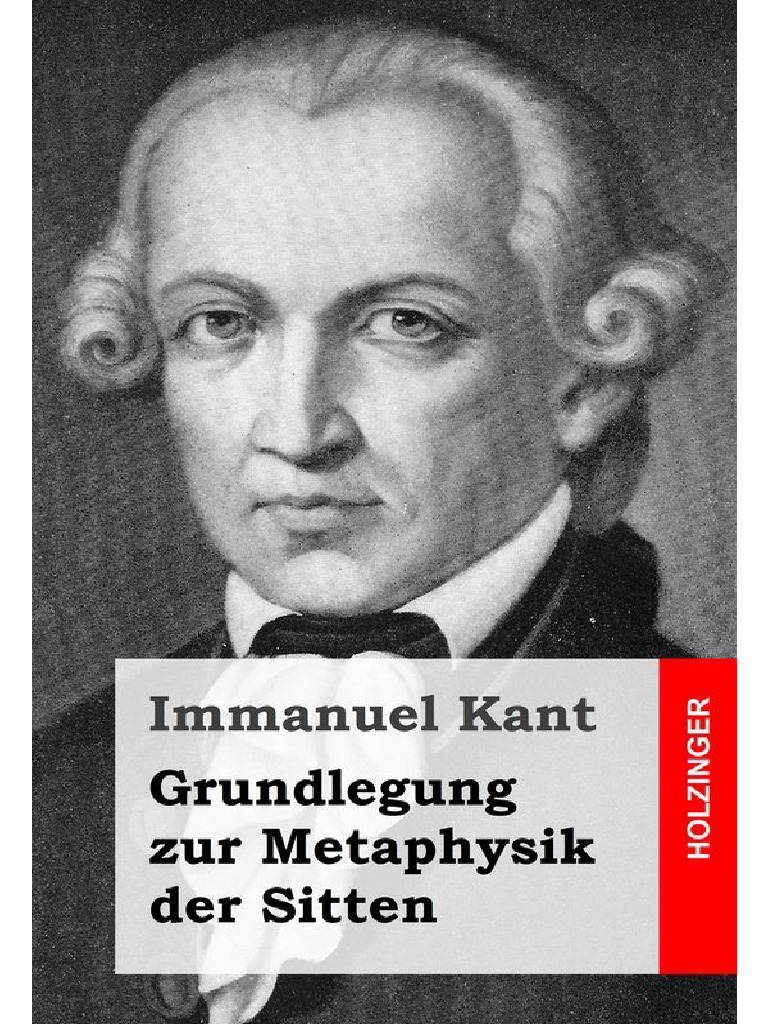 Grundlegung Zur Metaphysik Der Sitten (Immanuel Kant) (Z-Library) | PDF