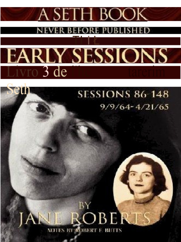 The Early Sessions Book 3 of The Seth Material PT BR | PDF