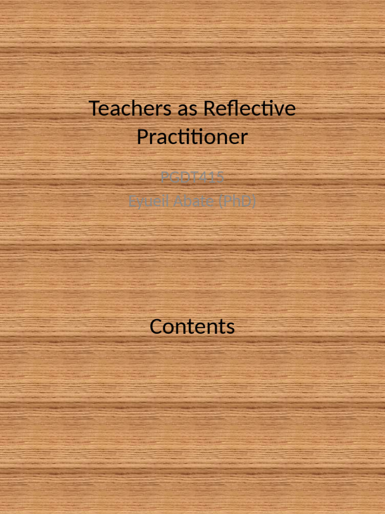 Teachers As Reflective Practitioner | PDF | Teachers | Career & Growth