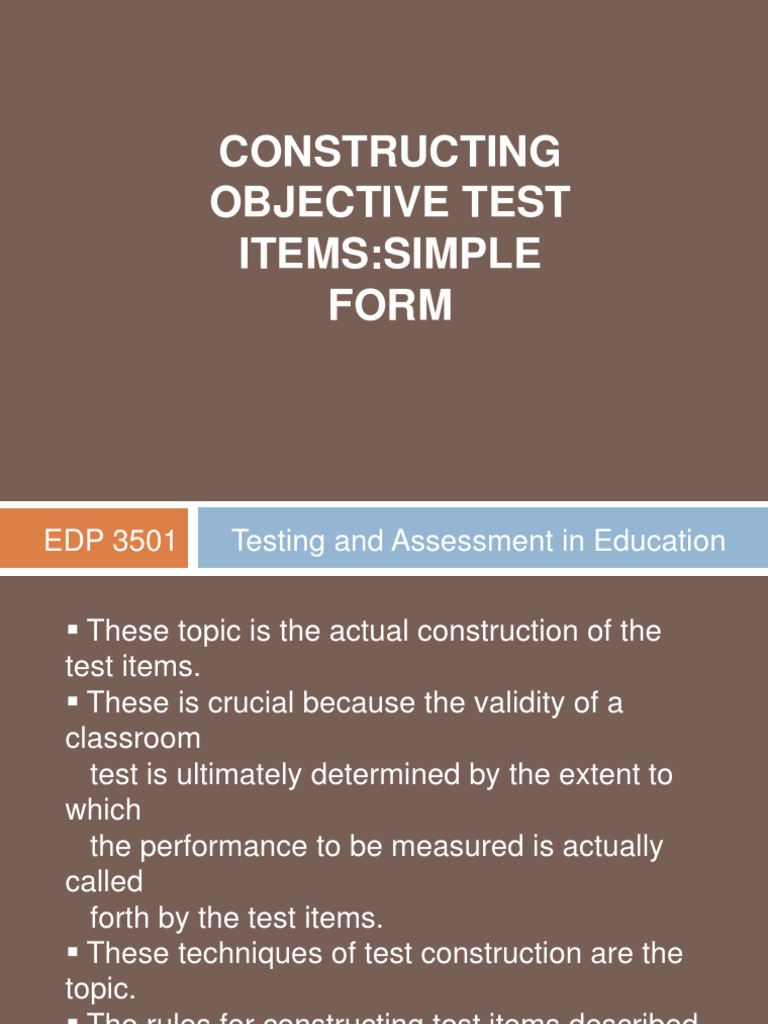 Constructing Objective Test Items:Simple Form: EDP 3501 Testing and ...
