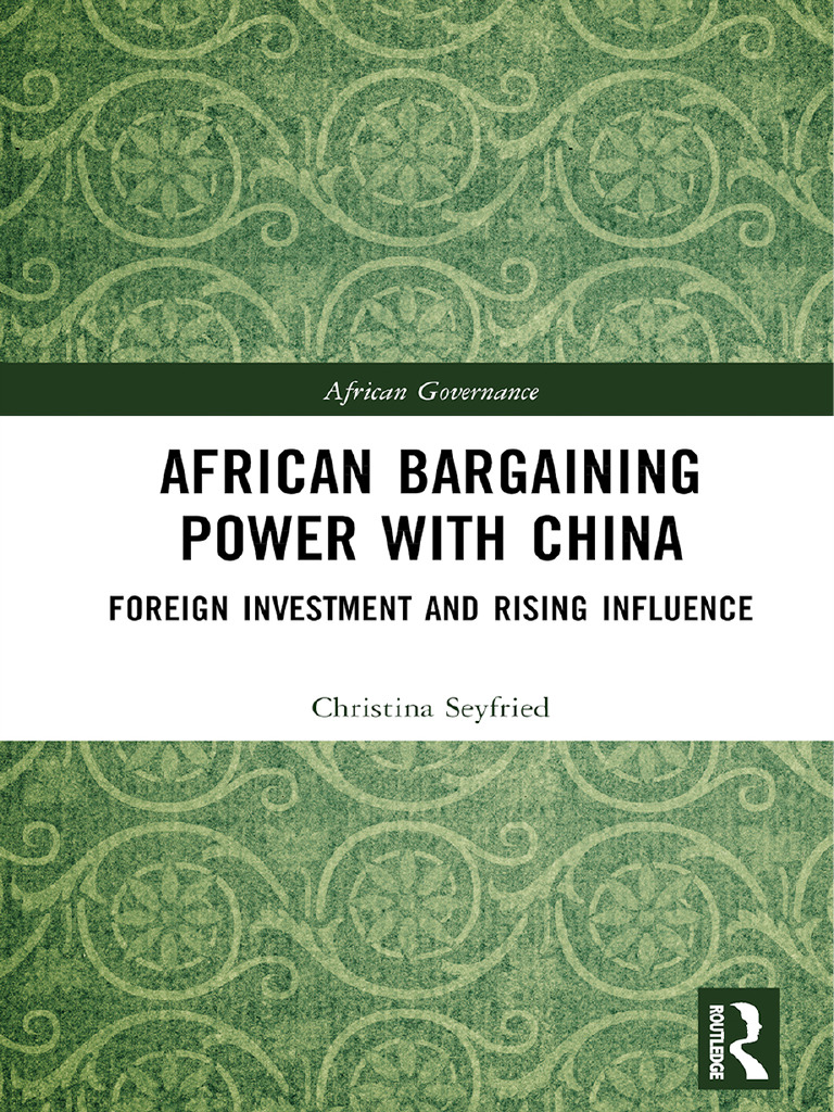 Africa Bargaining Power With China: Foreign Investment and Rising ...
