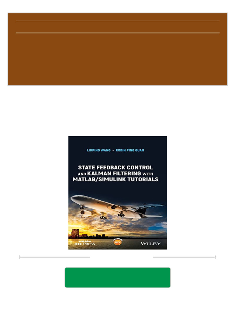 Ebooks File State Feedback Control And Kalman Filtering With Matlab Simulink Tutorials Ieee