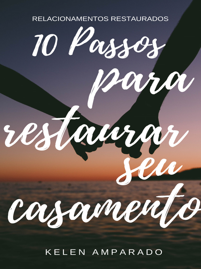 10 Passos Para Restaurar Seu Casamento Pdf