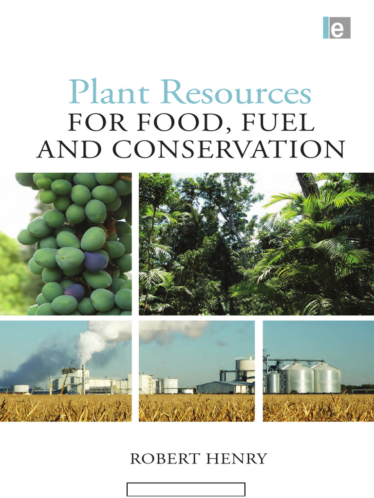 Plant Resources For Food - Fuel and Conservation | PDF