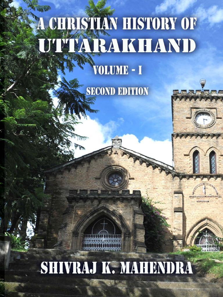 A Christian History of Uttarakhand Vol I | PDF