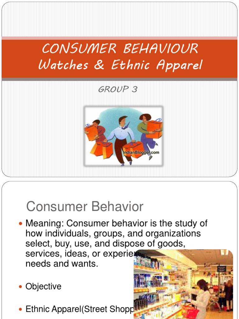 Consumer Behaviour Watches & Ethnic Apparel: Group 3 | PDF | Consumer ...
