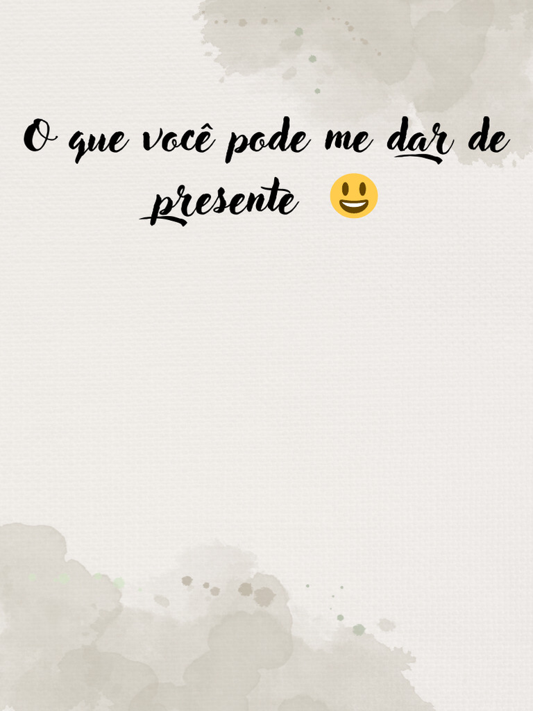 O Que Você Pode Me Dar de Presente ? | PDF