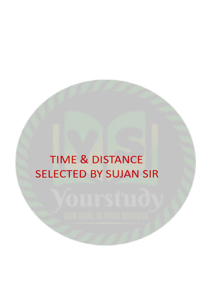 Time & Distance Selected by Sujan Sir | PDF