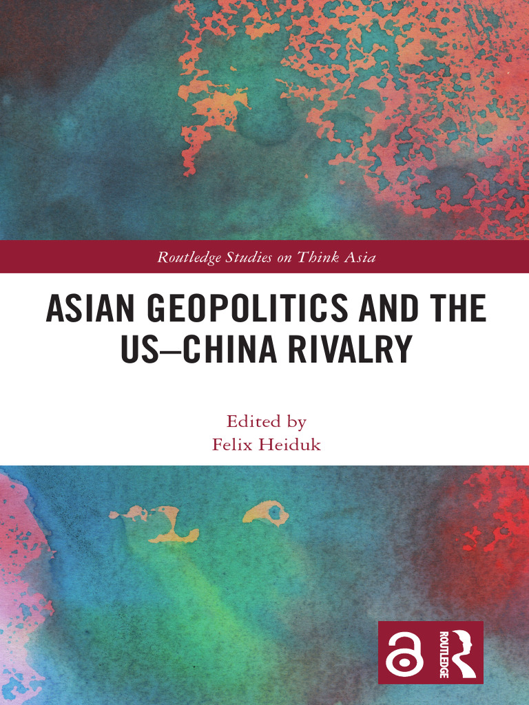 Asian Geopolitics and The US China Rivalry | PDF