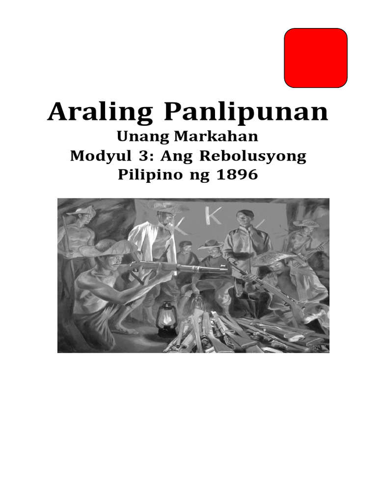 Araling Panlipunan: Unang Markahan Modyul 3: Ang Rebolusyong Pilipino NG 1896 | PDF