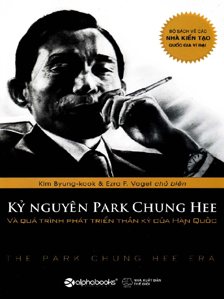 Ky Nguyen Park Chung Hee Va Qua Trinh Phat Trien Than Ky Cua Han Quoc-Kim Byung-Kook & Ezra E ...