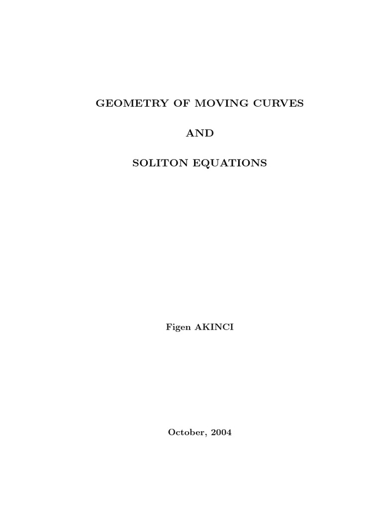 Geometry of Moving Curves AND Soliton Equations: Figen AKINCI | PDF