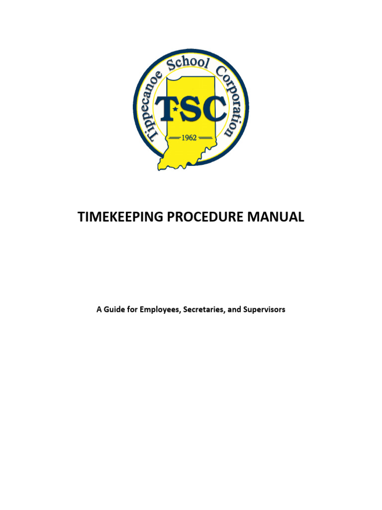 Timekeeping Procedure Manual: A Guide For Employees, Secretaries, and ...