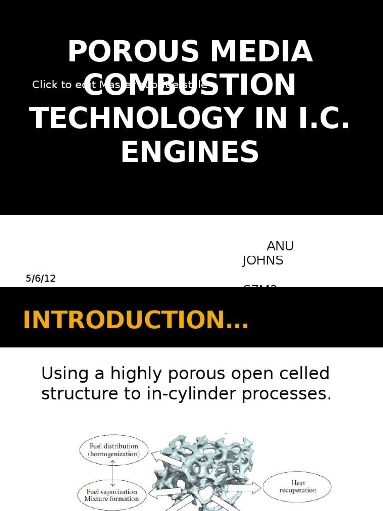 Porous Media Combustion Technology in I.C. Engines: Click To Edit ...