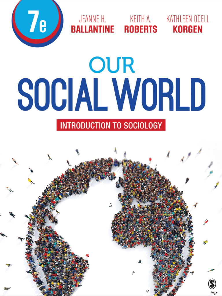 Our Social World - Introduction To Sociology, 7e | PDF