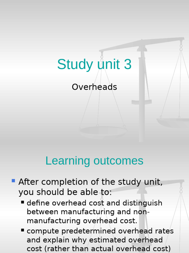 Study Unit 3 Overheads - Updated | PDF