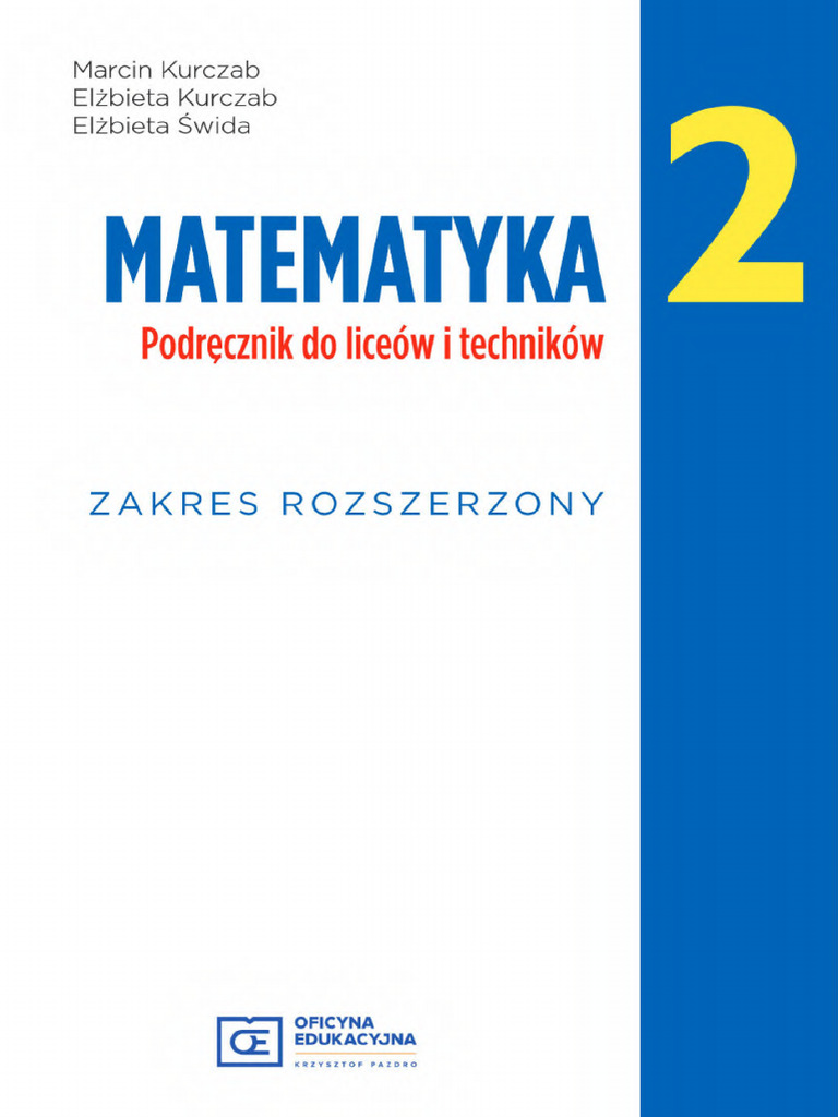 Matematyka 2 Podręcznik Do Liceów I Techników Zakres Rozszerzony (Marcin Kurczab, Elżbieta ...