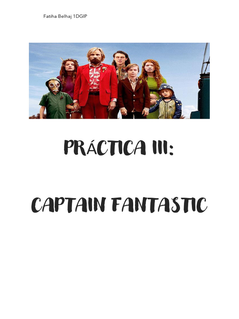 PRÁCTICA III CAPTAIN FANTASTIC | PDF