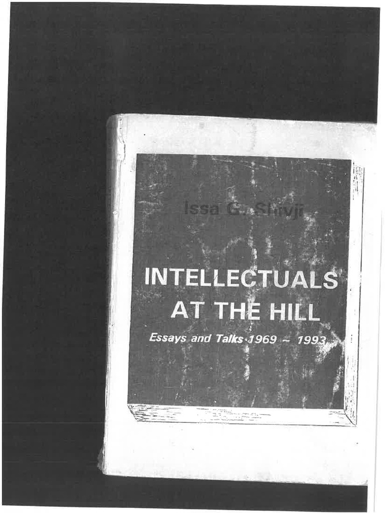 Issa G. Shivji - Intellectuals at The Hill - Essays and Talks 1969 - 1993-Dar Es Salaam ...
