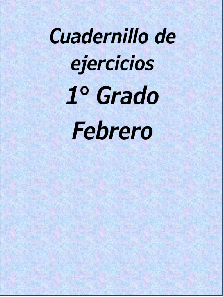 1er Grado Grupo A - Cuadernillo de Ejercicios Febrero (2022-2023) | PDF