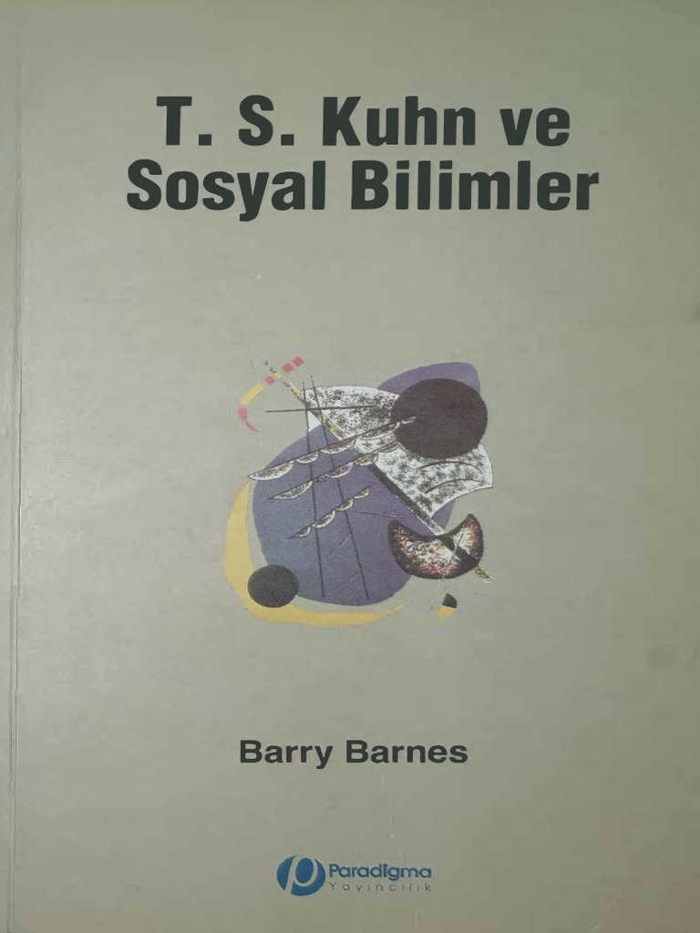 Barry Barnes - T. S. Kuhn Ve Sosyal Bilimler, Çev. Hüsamattin Arslan ...