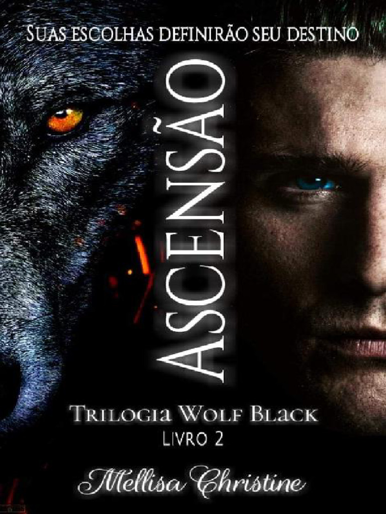 Ascensao_ Trilogia Wolf Black - Mellisa Christine | PDF