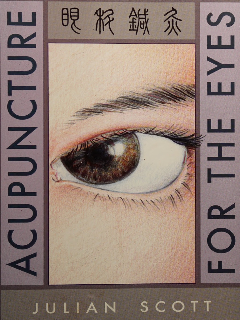 Acupuncture For The Eyes (Julian Scott) (Z-Library) | PDF