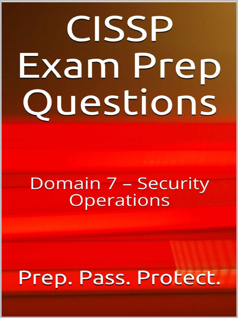 Cissp Exam Prep Questions Domain 7 Security Operations Richard